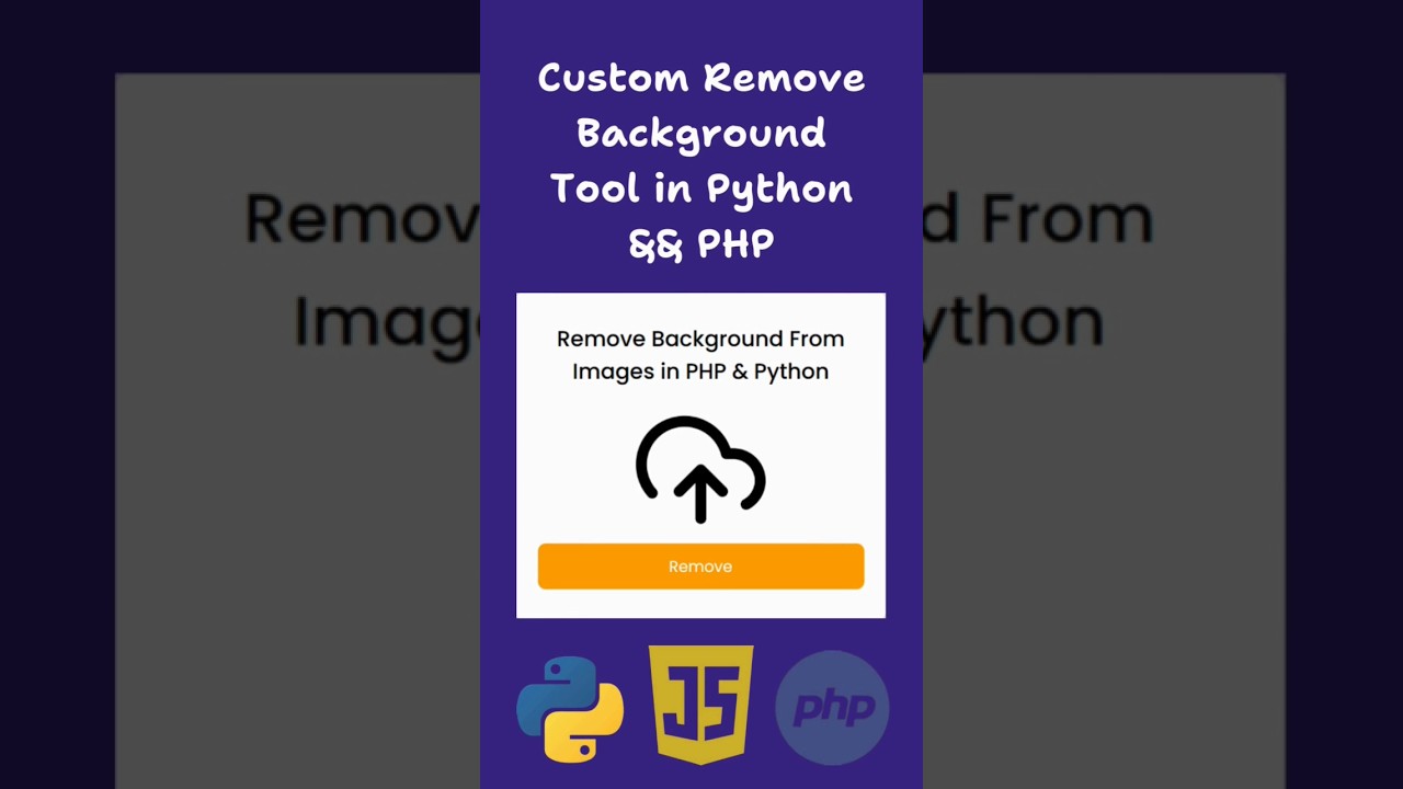 Let's Create Custom Image Background Remover Tool in PHP and Python | Rembg Package Integration PHP