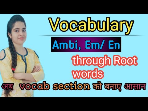 Ambi ,En/ Em|| Vocabulary through Root words|| with hindi explanation||. For all exams||