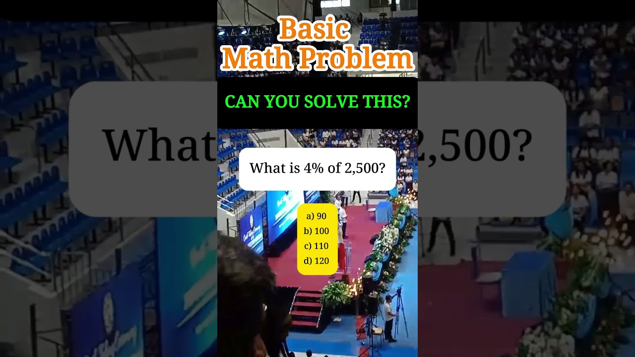 What is 4% of 2,500?a) 90 b) 100 c) 110 d) 120 #fblifestyle #mathskills #maths #math
