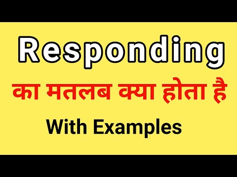 Responding Meaning in Hindi | Responding ka Matlab kya hota hai | Word Meaning English to Hindi