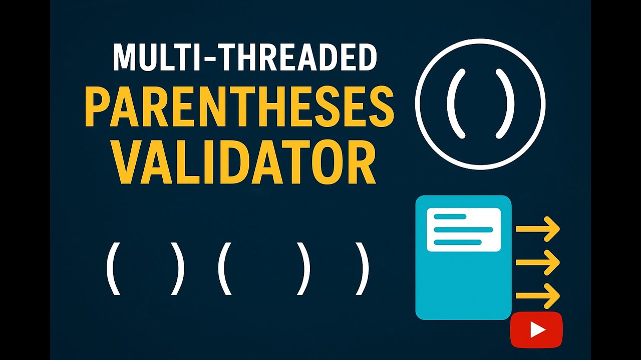 Multi Threaded Parentheses Validator Solution | LLDcoding