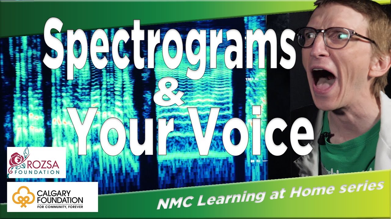 NMC Learning at Home: Spectrograms & Your Voice