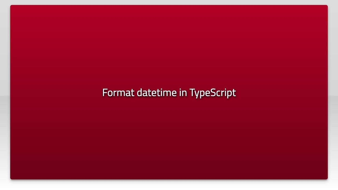 Format datetime in TypeScript