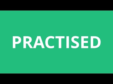 How To Pronounce Practised - Pronunciation Academy