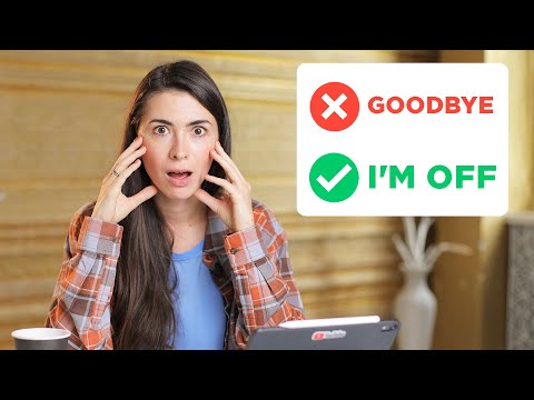 Stop Saying "GOODBYE!" Use these alternatives to SOUND LIKE A NATIVE