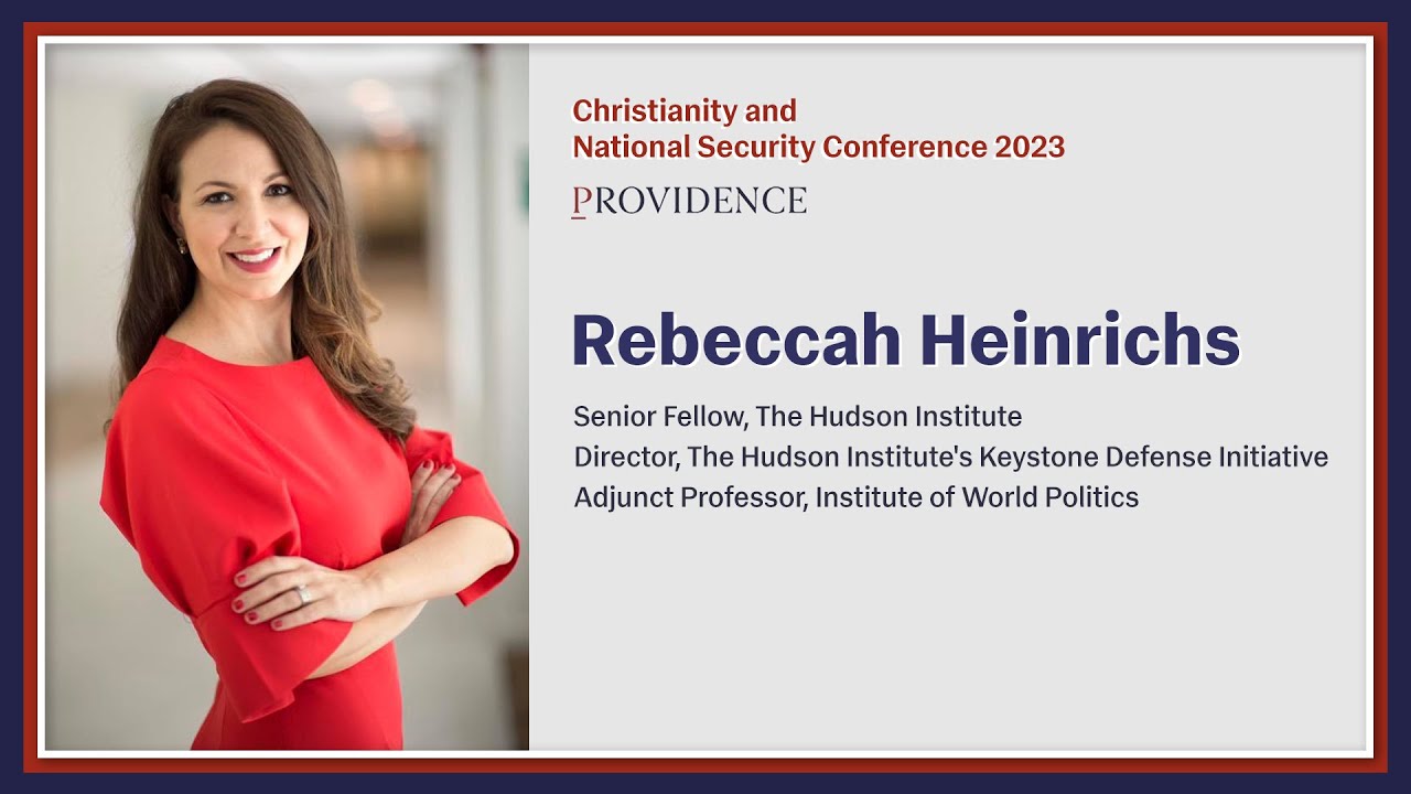 Rebeccah Heinrichs - Christianity and National Security 2023