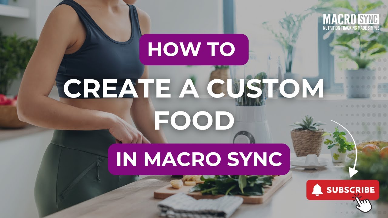 How to Create a Custom Food in Macro Sync