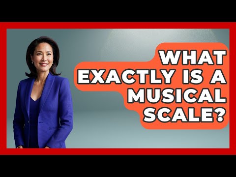 What Exactly Is A Musical Scale? - The Musician Encyclopedia