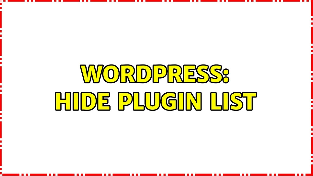 Wordpress: Hide plugin list