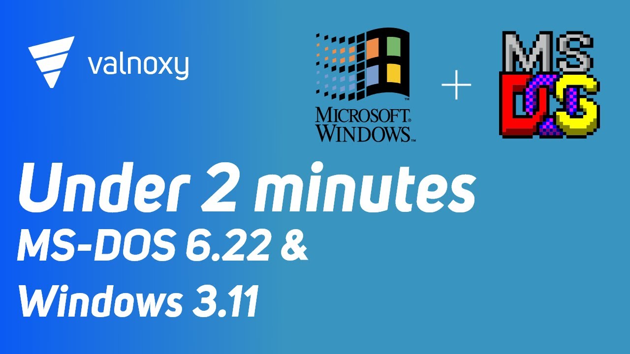 MS-DOS 6.22, DOS-Supplements & Windows 3.11 - Installation under 2 minutes | valnoxy