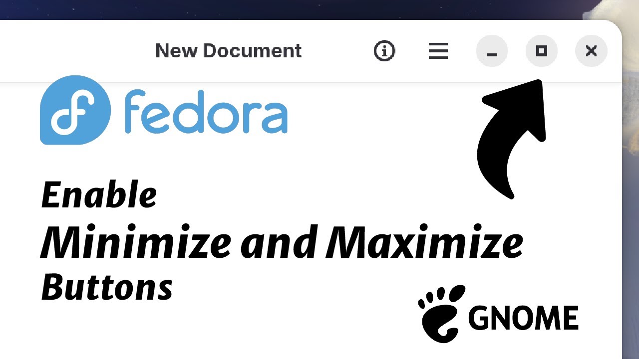 How to Enable Minimize and Maximize Buttons in Fedora 43 GNOME Desktop