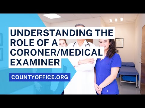 Coroner/Medical Examiner: Understanding their Role - CountyOffice.org