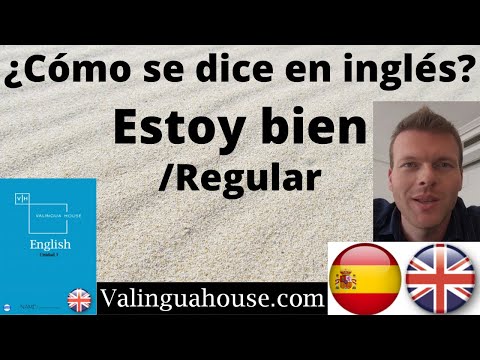 ¿Cómo se dice 'Estoy bien' en inglés?