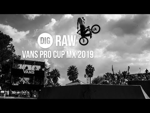 Watch DIG’s Raw – VANS BMX Pro Cup – Mexico City – bmx.com