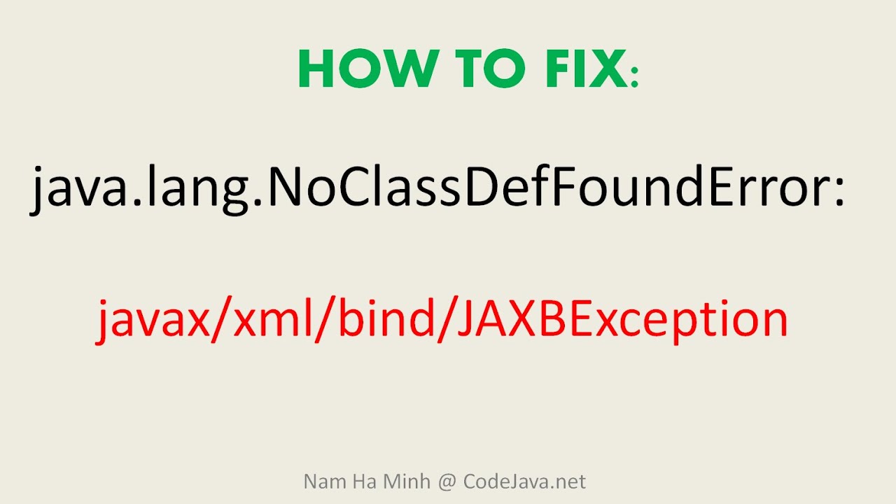 [Solved] How to fix java.lang.NoClassDefFoundError: javax/xml/bind/JAXBException