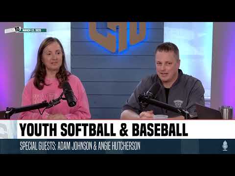 Adam Johnson & Angie Hutcherson, Youth Softball & Baseball | Around 10 - 3/12/2025