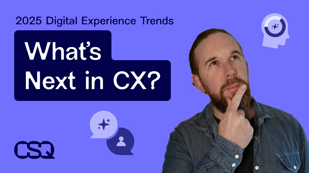 The top digital customer experience (CX) trends in 2025