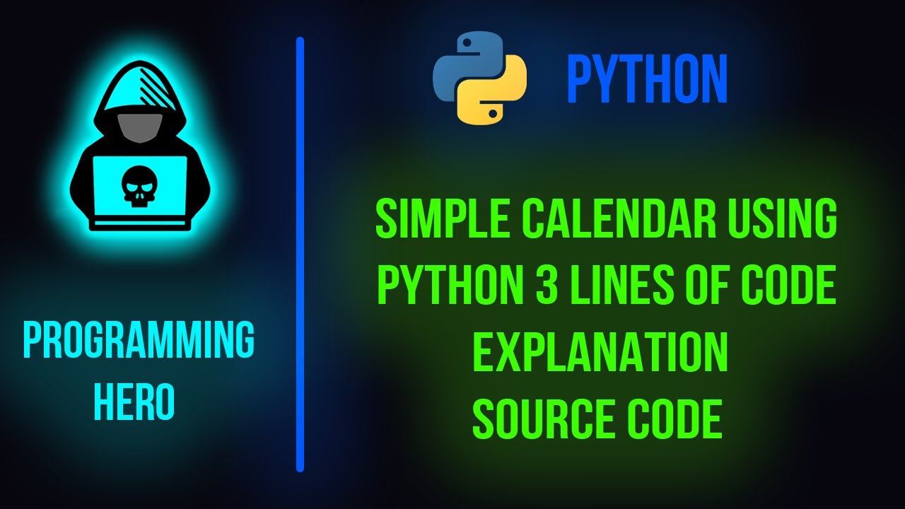 SIMPLE CALENDAR USING PYTHON | PYTHON | PROGRAMMING HERO