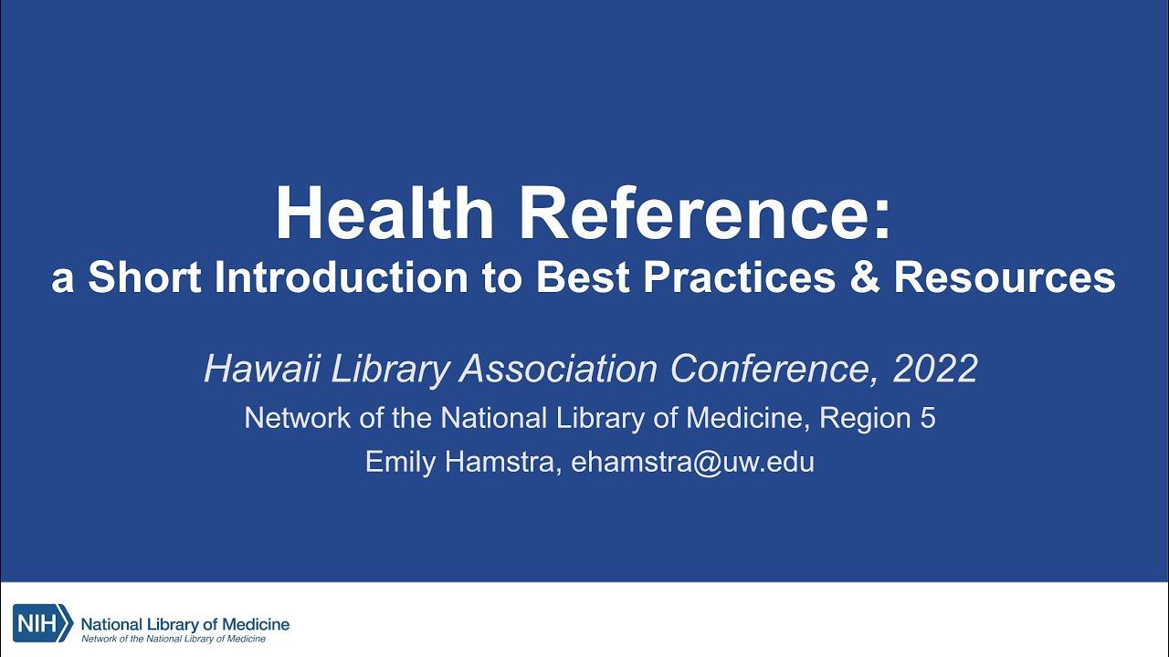 Health Reference: a Short Introduction to Best Practices & Resources
