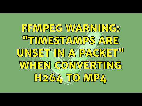 ffmpeg warning: "Timestamps are unset in a packet" when converting H264 to mp4