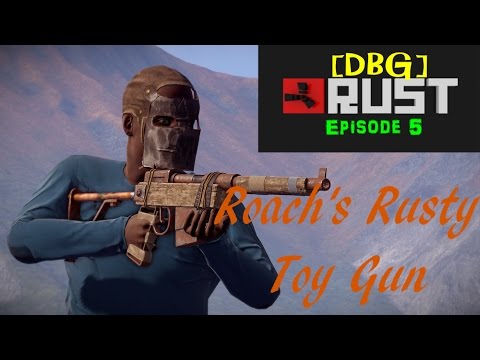 Steam Community :: Video :: [DBG] Rust S1E5 - Roach's Rusty Toy Gun | Roof Camping Bastards!