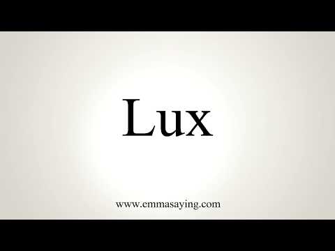 How To Pronounce Lux