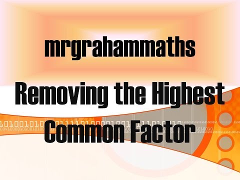 National 5 Maths Factorising - Removing the Highest Common Factor