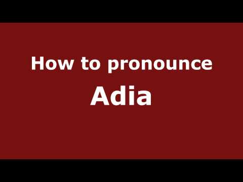 Pronounce Names - How to Pronounce Adia