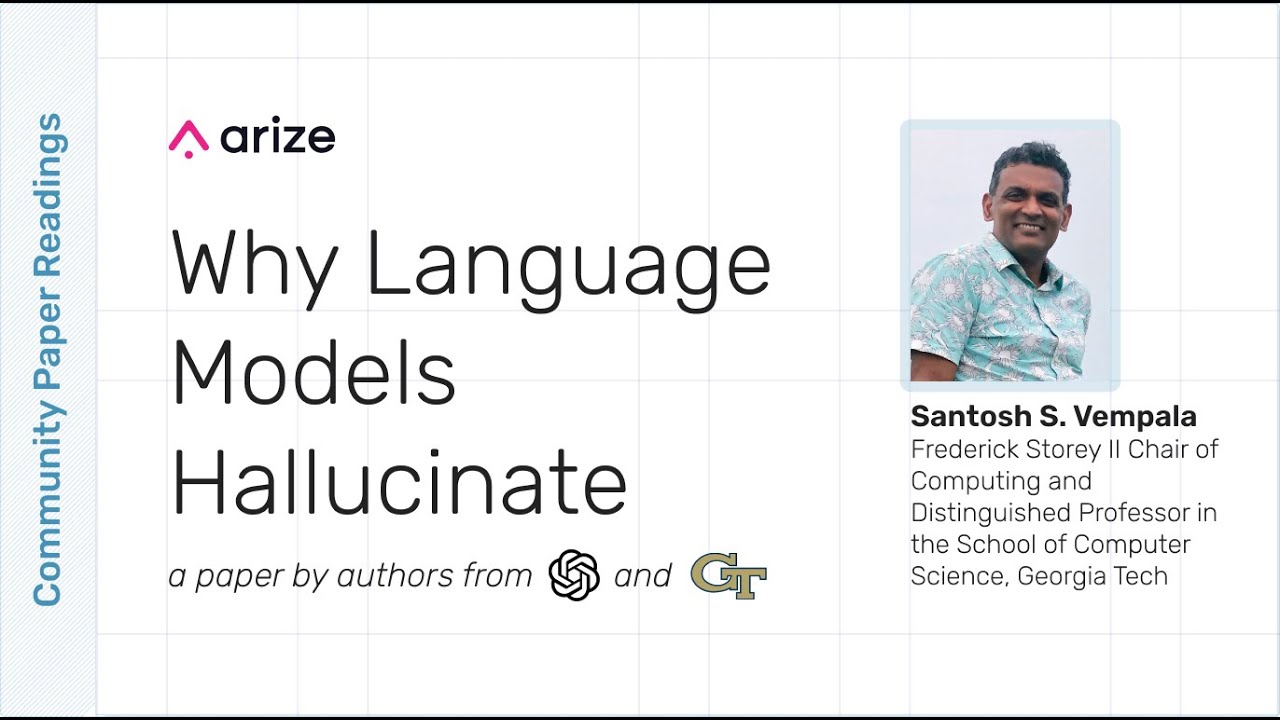 Why Language Models Hallucinate OpenAI Paper, Explained by Author Santosh Vempala of GeorgiaTech