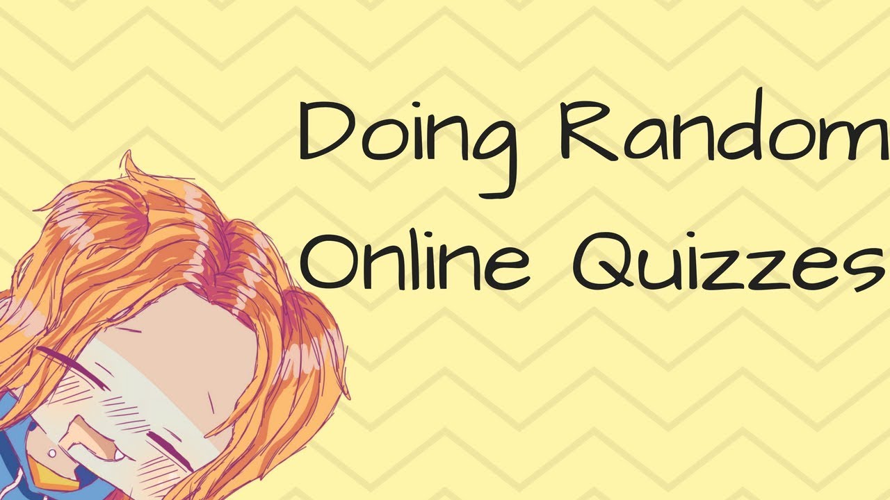 Doing Random Quizzes / Quotev