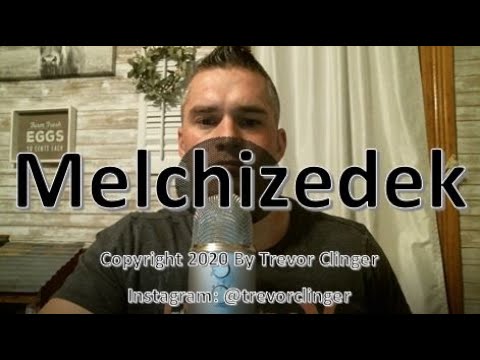 How To Say Melchizedek