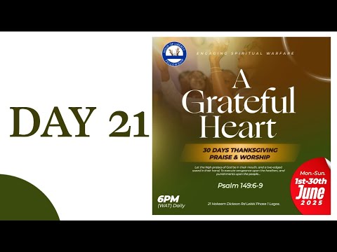 A GRATEFUL HEART | 30 DAYS THANKSGIVING | DAY 21 | 21-06-2025