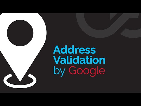 Address Validation by Google Explainer Video