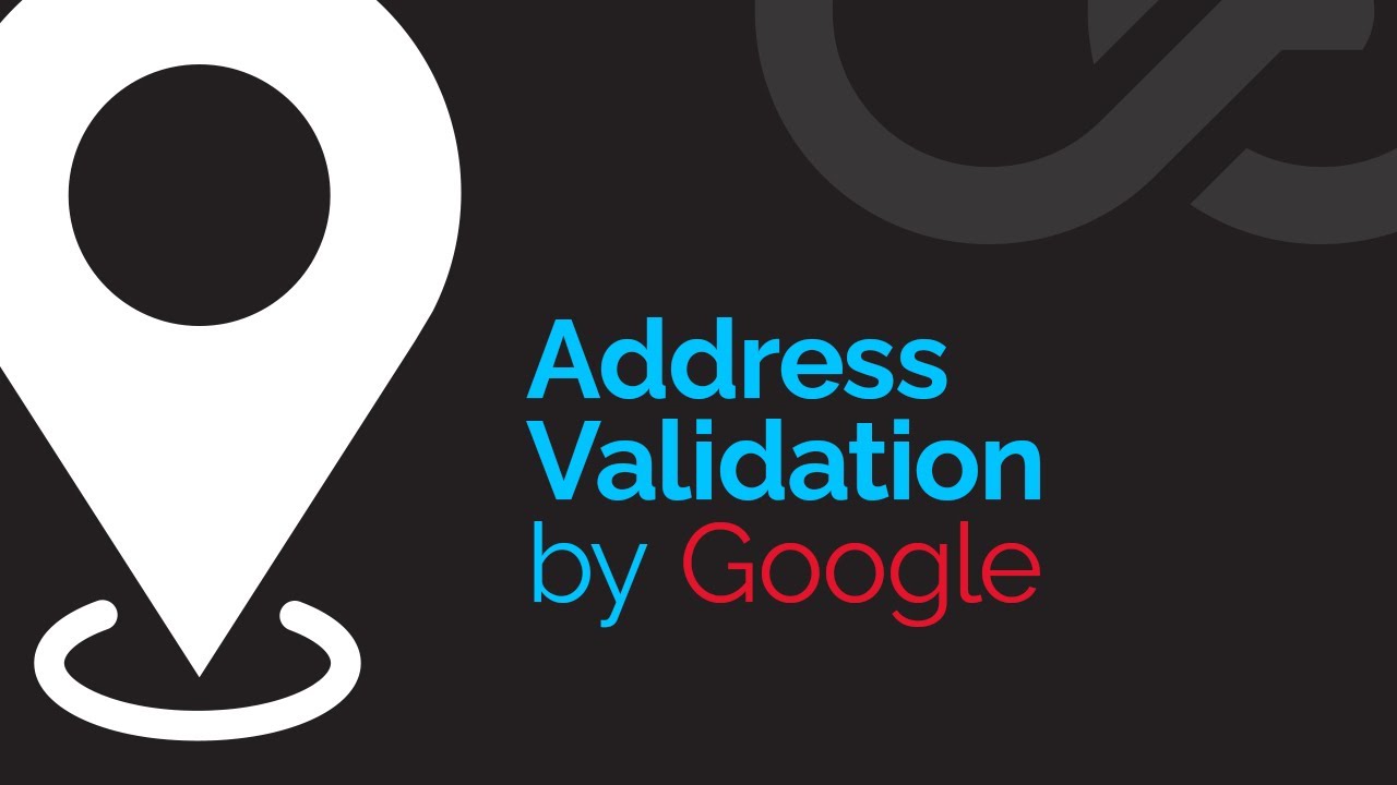Address Validation by Google Explainer Video