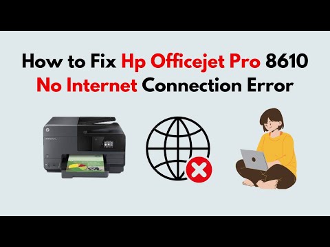 How to Fix Hp Officejet Pro 8610 No Internet Connection Error