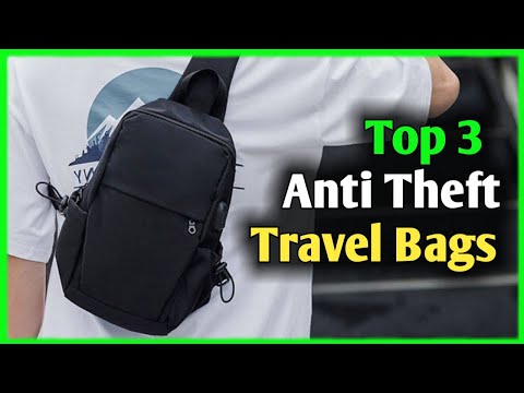 Top 3 Best Anti Theft Travel Bags