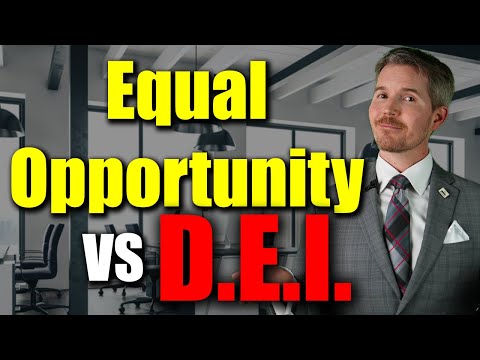 DEI vs. Equal Opportunity. The REAL difference.