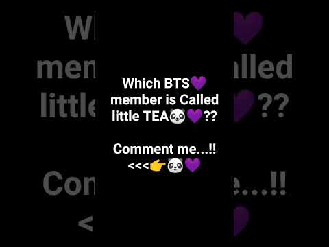 which BTS๐ member is Called little tea๐ผ๐??...subscribe guys...๐#bts #army #trending....๐๐๐