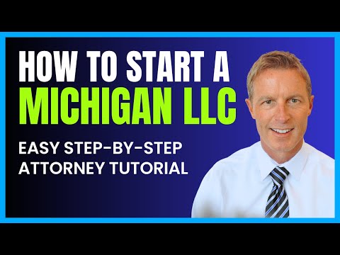 Michigan LLC: How to Start an LLC in Michigan - Step-By-Step Guide