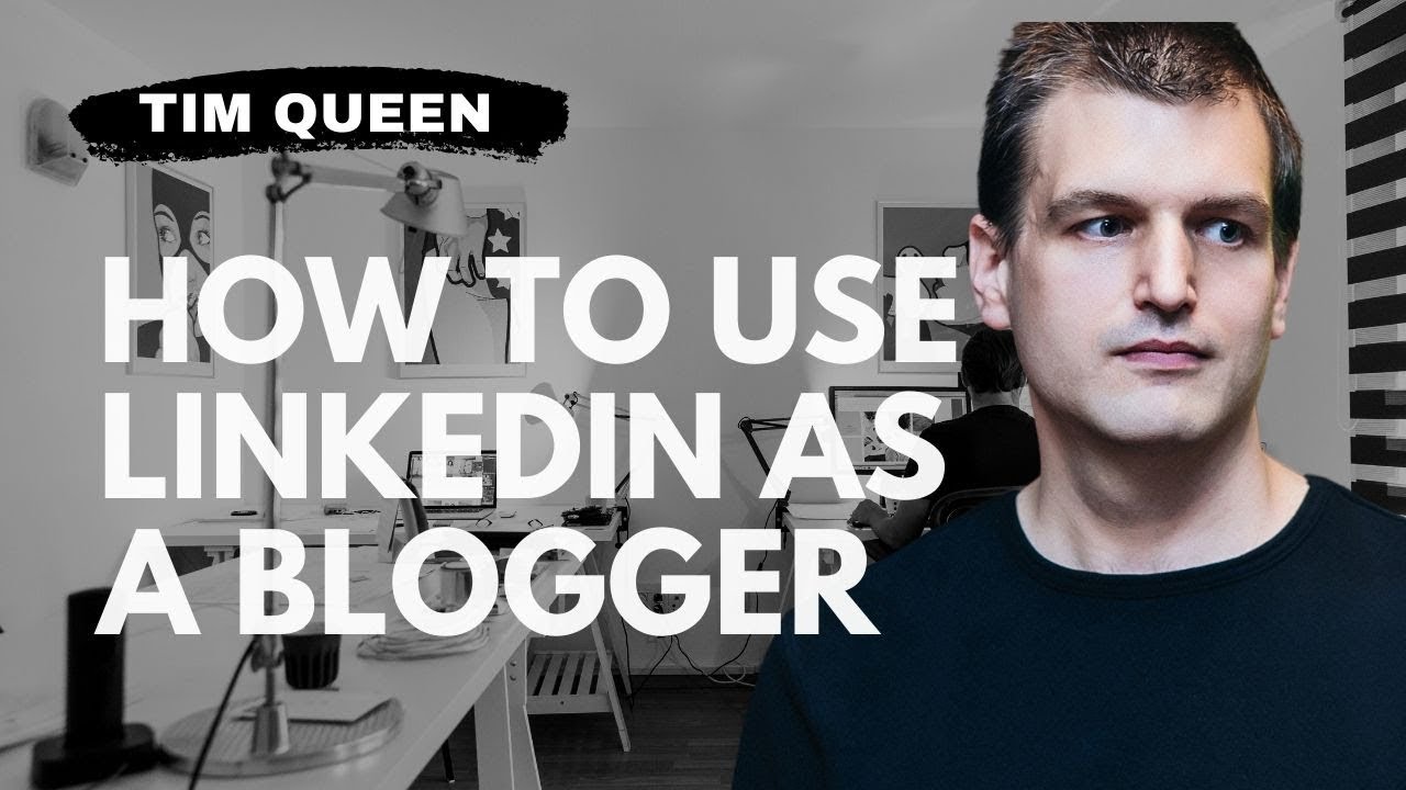 How to use LinkedIn as a blogger