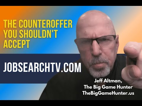 The Counteroffer You Shouldn't Accept | JobSearchTV.com