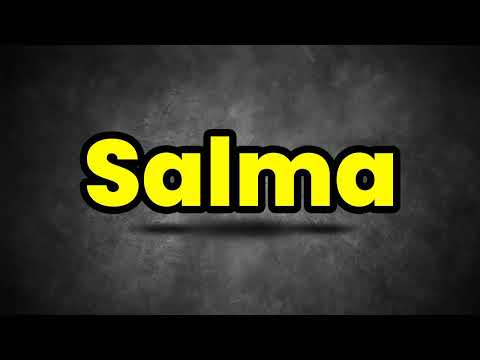 Salma Pronunciation | How To Say Salma | Salma Meaning