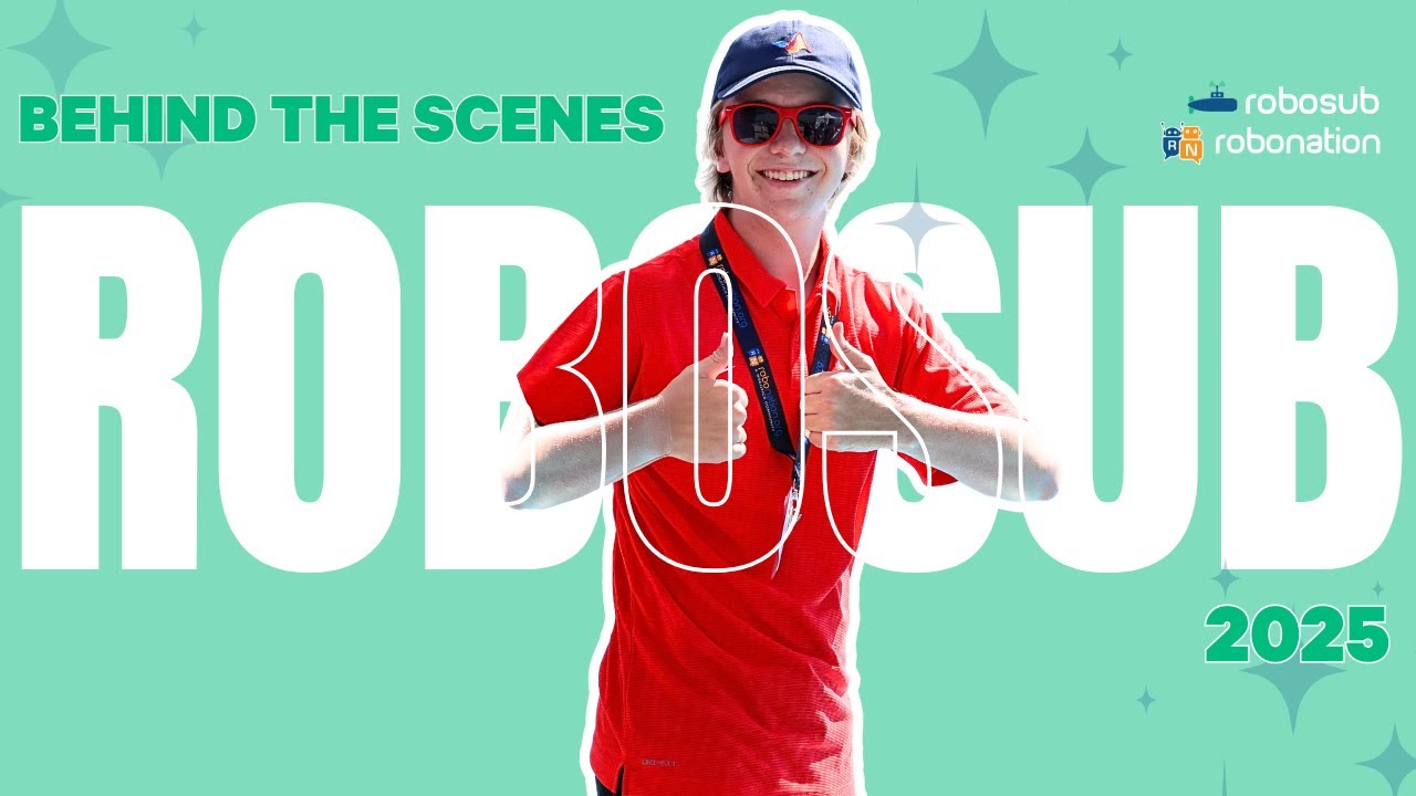 Behind the Scenes | RoboSub 2025 | RoboNation
