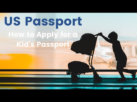 How to Apply for your Child’s US Passport: Your Step by Step Instructions