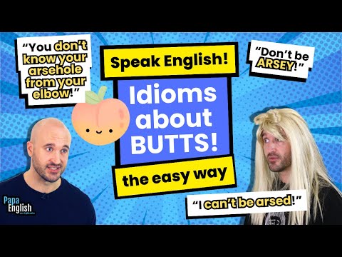 Hilarious Idioms About Your Butt | British & American English Explained!