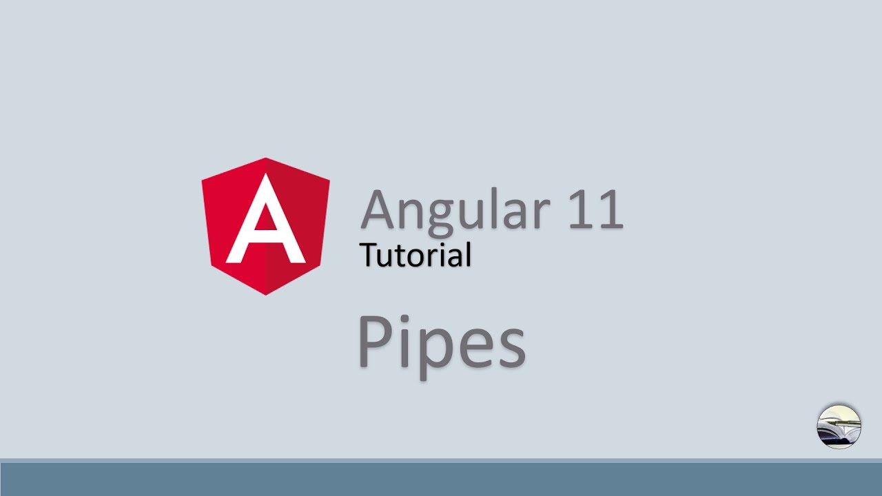 Angular 11 Tutorial - 13 | Pipes