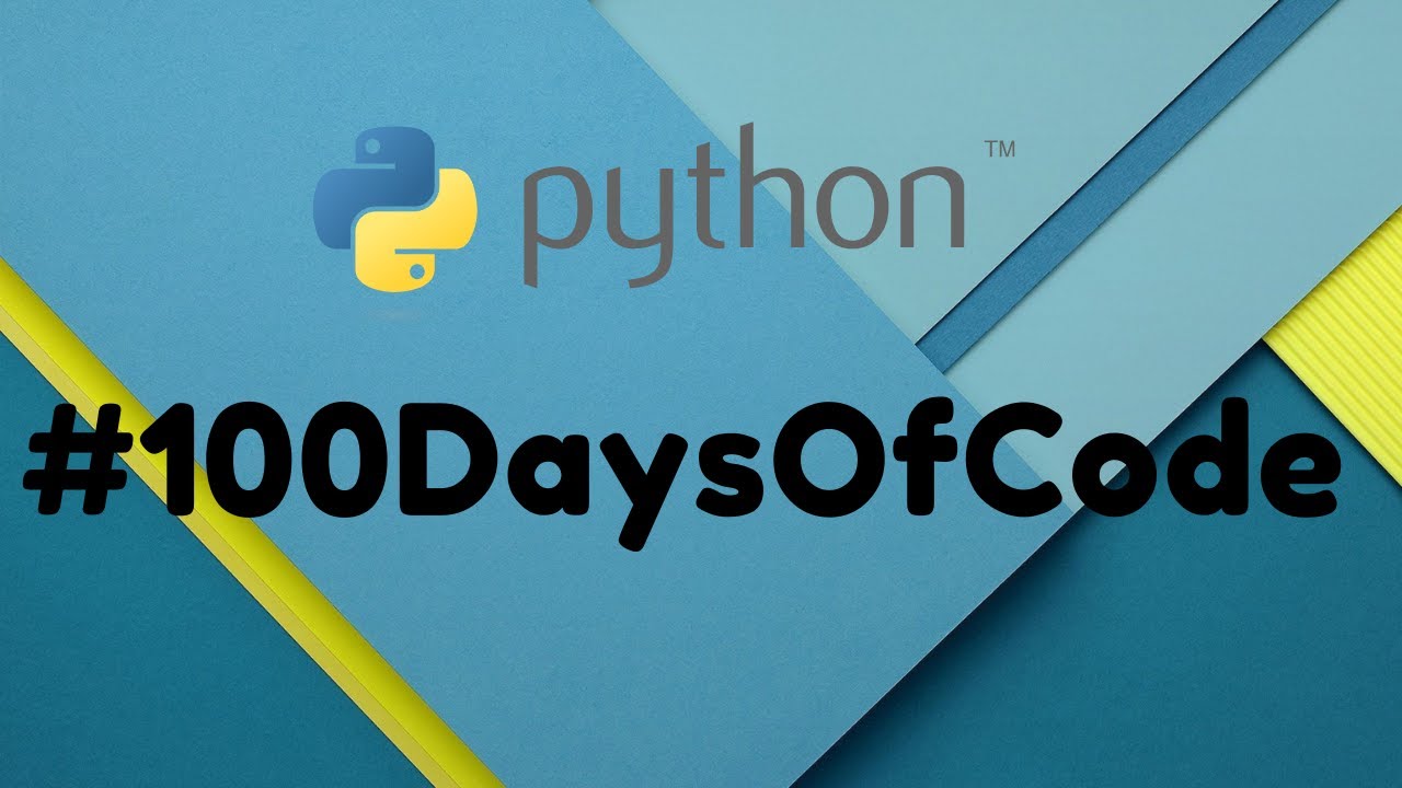 100DaysOfCode Python Challenge