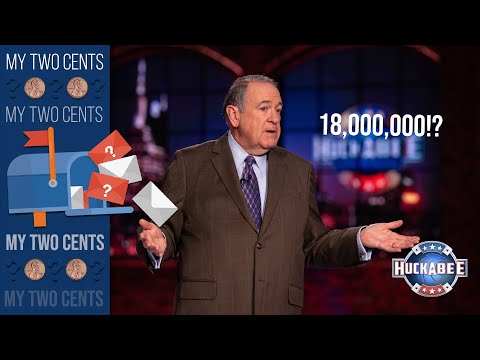 $18,000,000!? | My 2 Cents | Huckabee
