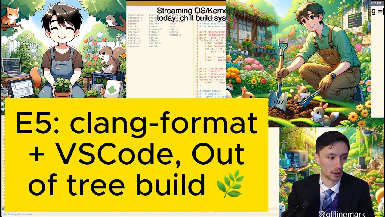 🌿 E5: Weekly kernel dev gardening: clang-format in VSCode, out of tree build 🌿