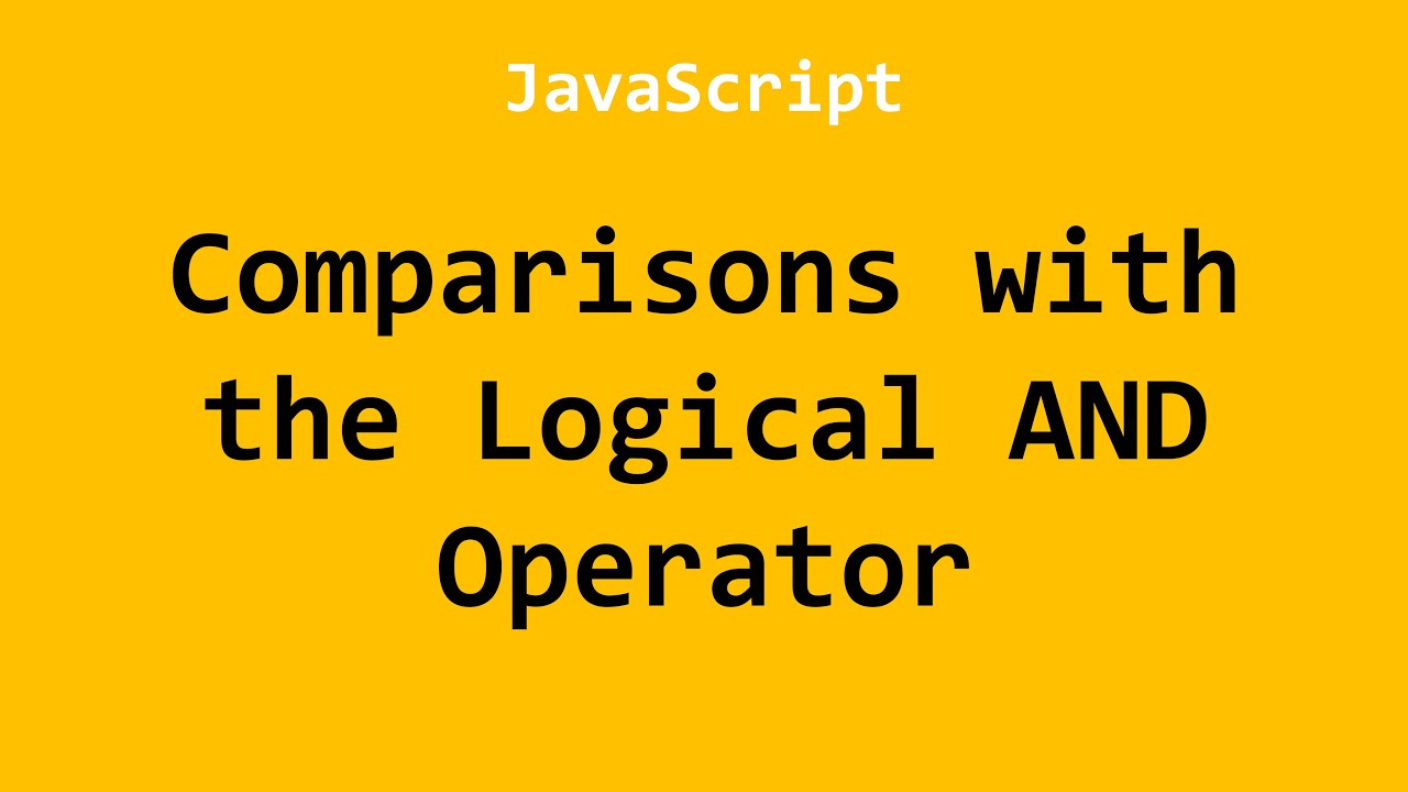 Comparisons with the Logical AND Operator JavaScript Example No. 2